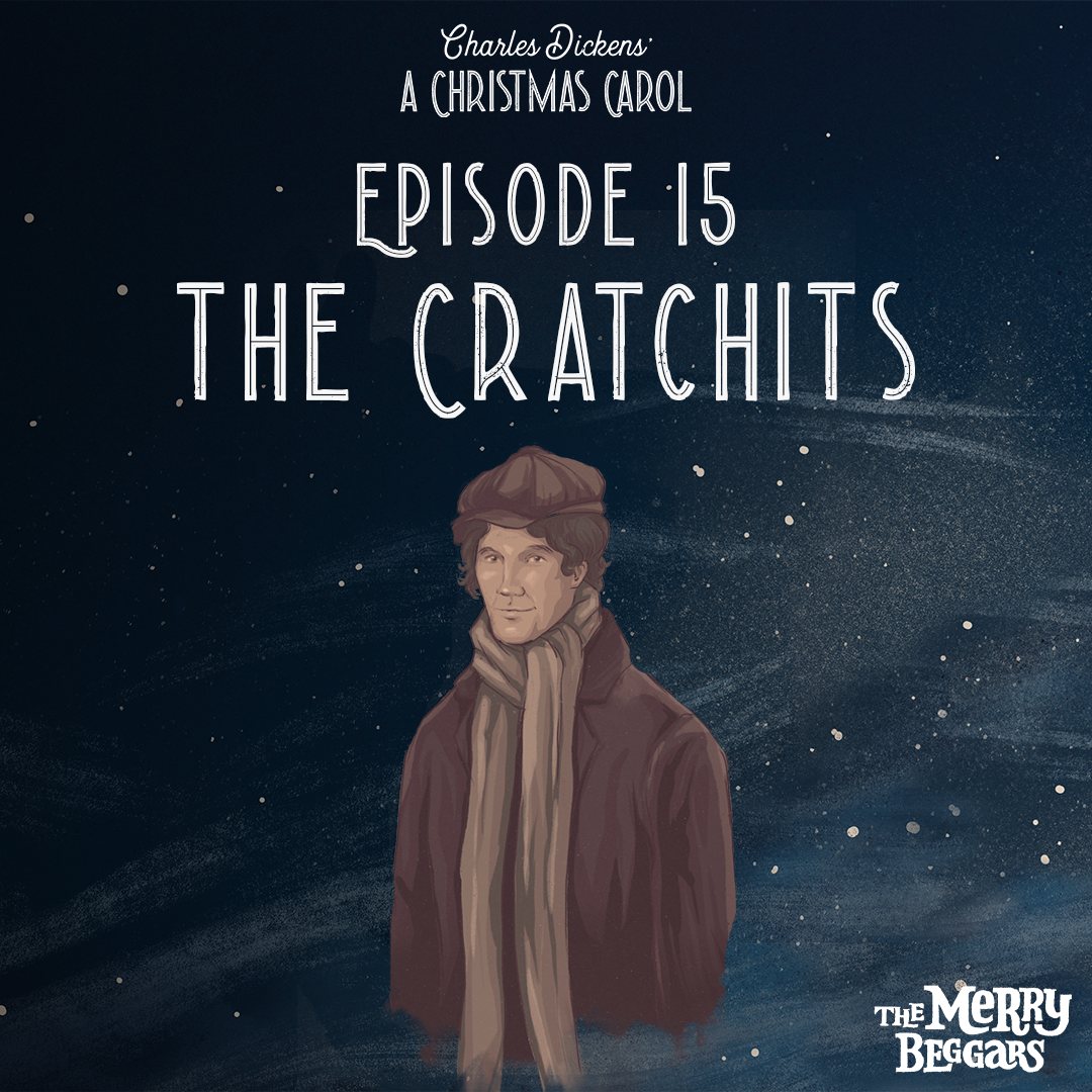 Episode Fifteen: The Cratchits · Ep: 41 · A Christmas Carol